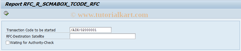 RFC_T_SCMA_RFC SAP Tcode : Call Transaction in Satellite Transaction Code RFC_T_SCMA_RFC SAP Tcode : Call Transaction in Satellite Transaction Code
