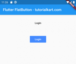 Flutter FlatButton Tutorial - TutorialKart