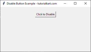 How to Disable the Button After Click in Tkinter