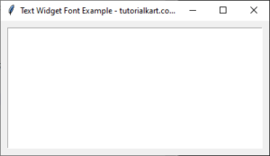 How to Set Font Family for Text Widget in Tkinter Python