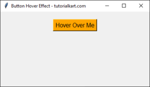 How to Change Button Color on Hovering in Tkinter Python