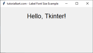 How to Set Font Size for Label Text in Tkinter Python?