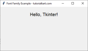 How to Set Font Family for Label in Tkinter Python