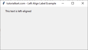How to Left Align Text in Label in Tkinter Python